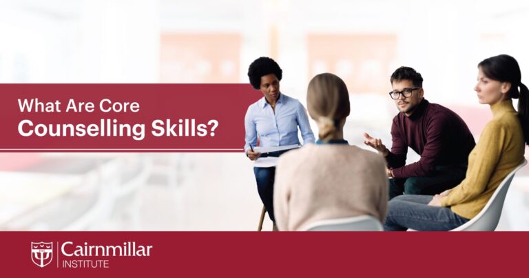 What Are Core Counselling Skills & Why They’re in Demand